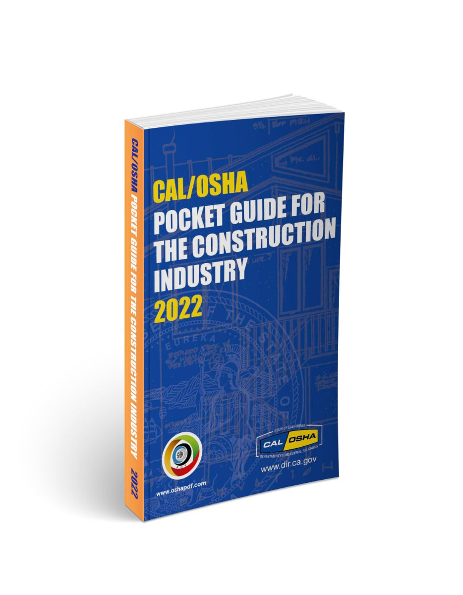 Cal/osha Pocket Guide for the Construction Industry 2022